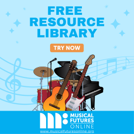 Musical Futures Online Free Resource Library | Music Mark