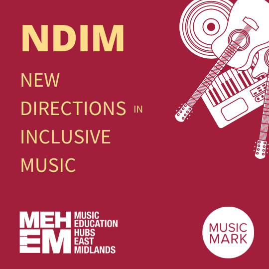 New Directions in Inclusive Music | Music Mark